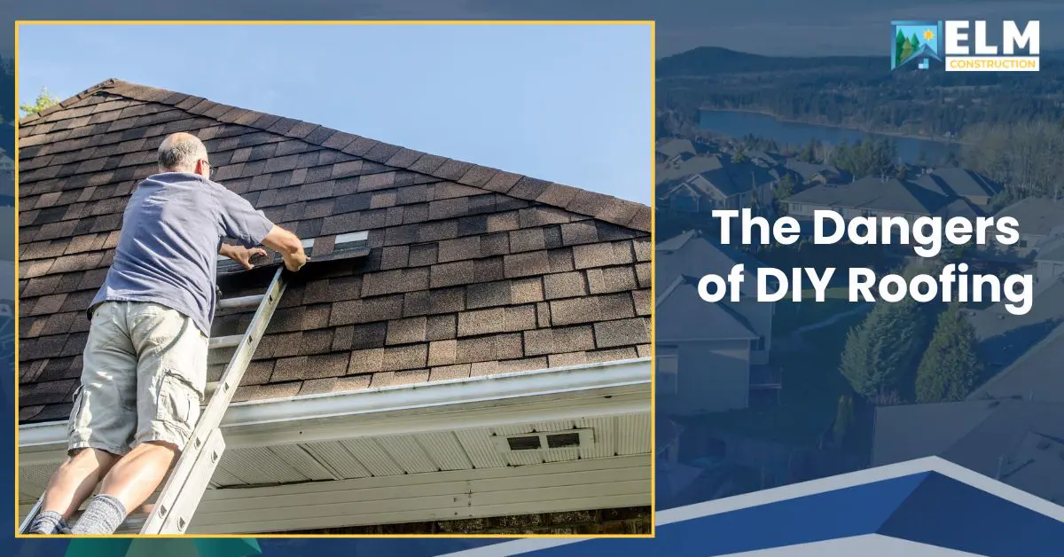 The Dangers of DIY Roofing